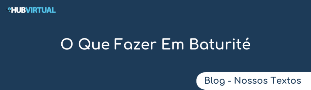 O Que Fazer Em Baturité - Hub Baturité